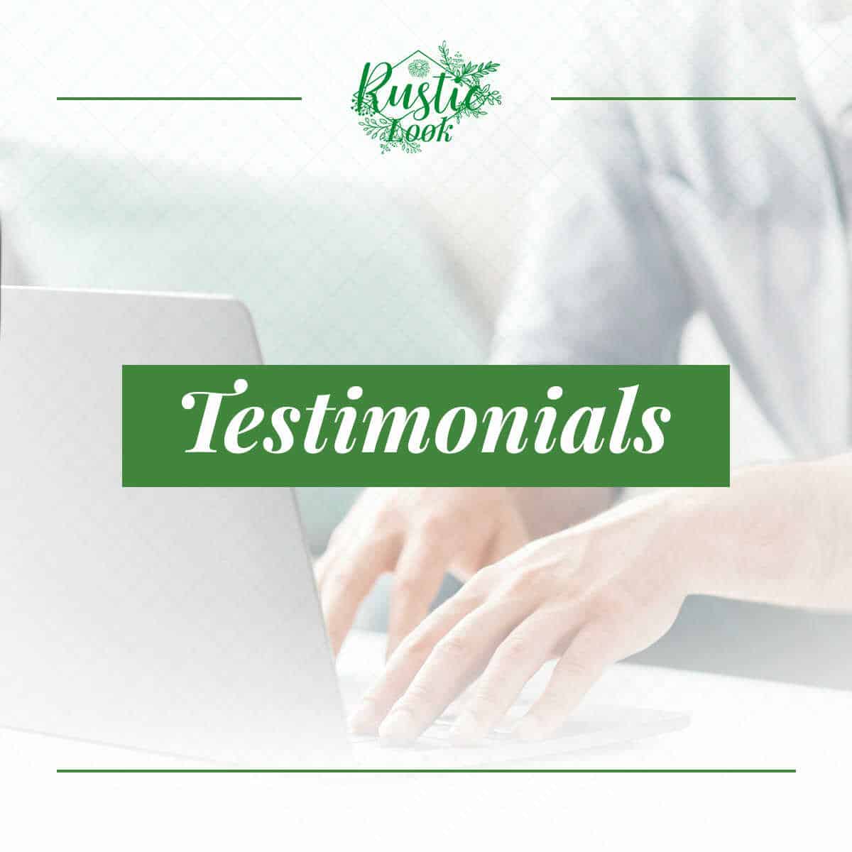 5-Star Client Reviews And Testimonials At Rustic Look